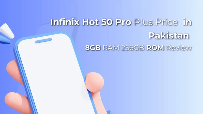 Infinix Hot 50 Pro Plus Price in Pakistan 8GB RAM 256GB ROM